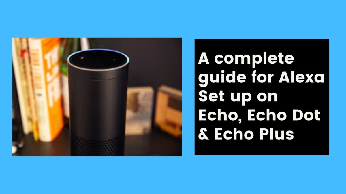 Guide For Alexa Set Up On Echo Alexa Echo Dot Setup Guide For Alexa Set Up On Echo Alexa Echo Dot Setup