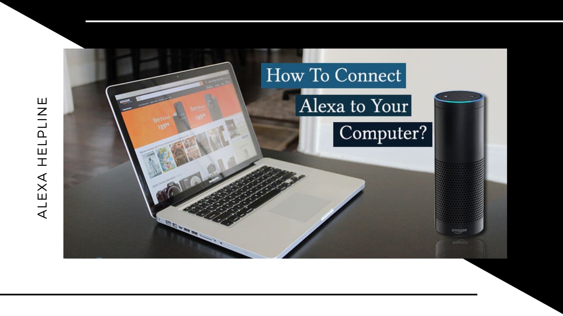 Connect Alexa To Your Computer Alexa Helpline Connect Alexa To Your Computer Alexa Helpline